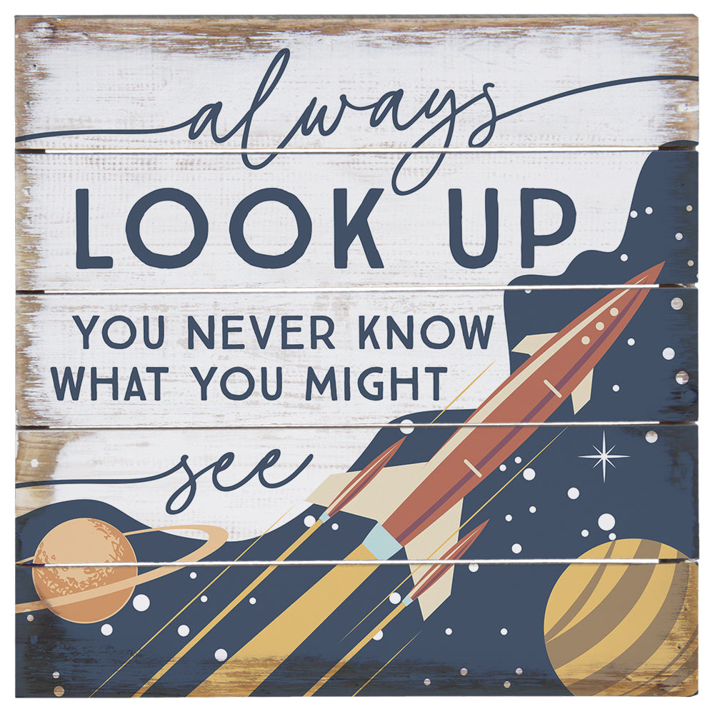 Always Look Up - 8" – Sincere Surroundings