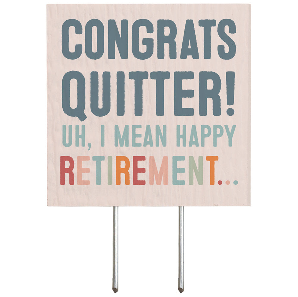 Congrats Quitter – Sincere Surroundings